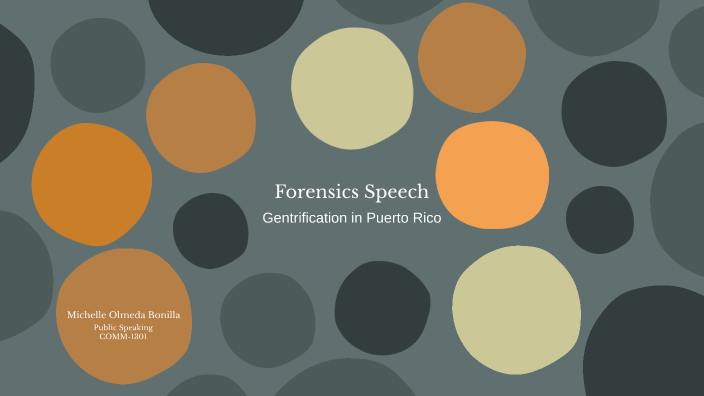 Forensics Speech by Michelle Olmeda on Prezi