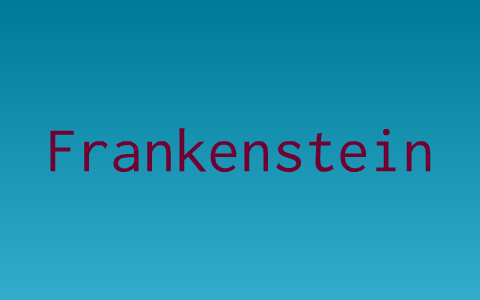 Frankenstein: Figurative Language, Symbolism, Point of View, and ...