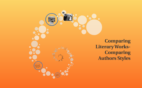 Comparing Literary Works- Comparing Authors Styles by Kennedy Wade on Prezi