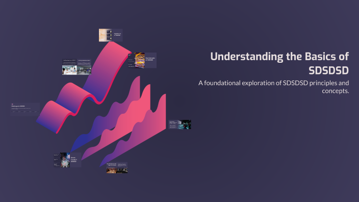 Understanding the Basics of SDSDSD by cetvrti dva on Prezi