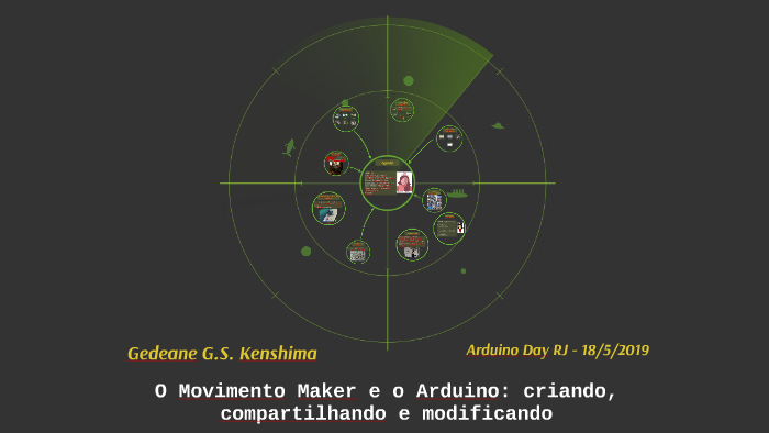O Movimento Maker e o Arduino: criando, compartilhando e mod by Gedeane Kenshima