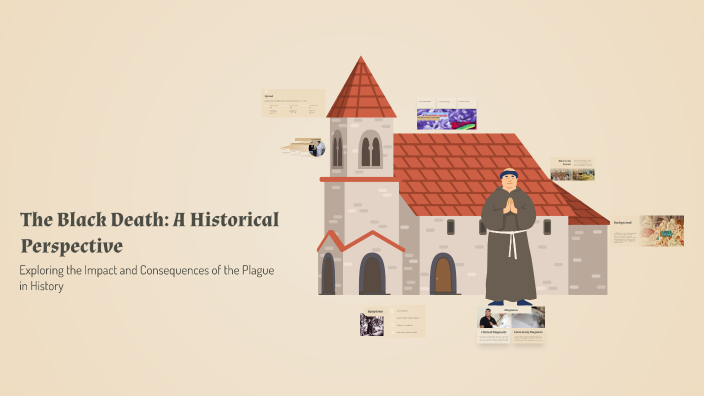The Black Death: A Historical Perspective by abdulwahab on Prezi