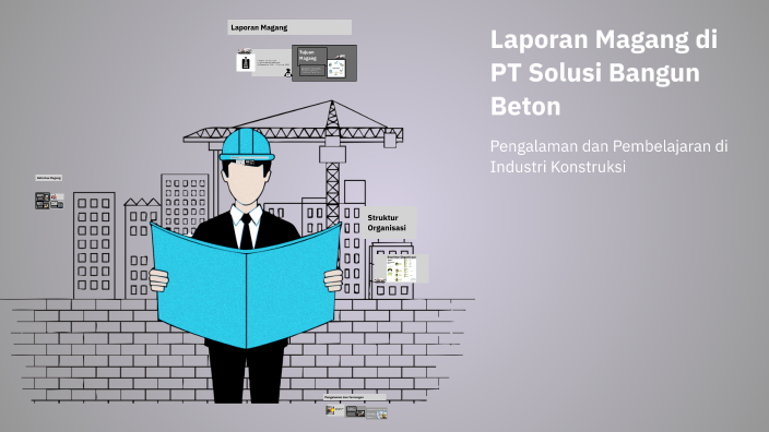 Laporan Magang di PT Solusi Bangun Beton by Nabilla Arifah on Prezi