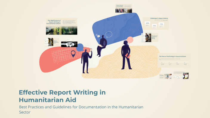 Effective Report Writing in Humanitarian Aid by Gambo Daya on Prezi