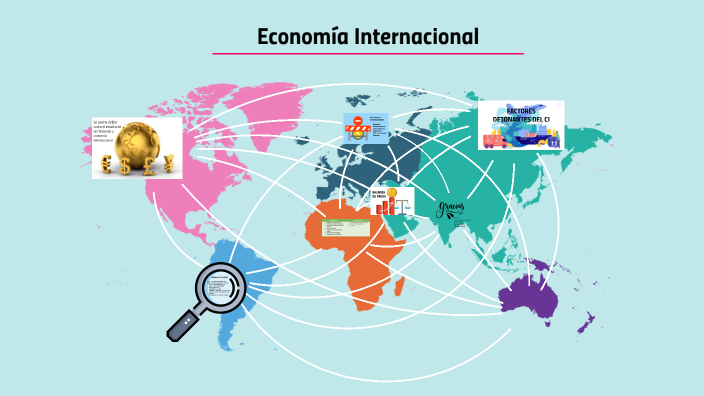 Economía Internacional by Zuriita Sadai on Prezi
