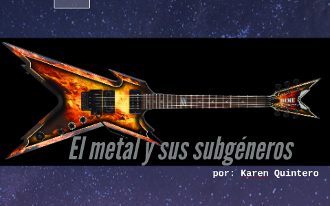 El metal y sus subgéneros by Karen quintero olvera on Prezi