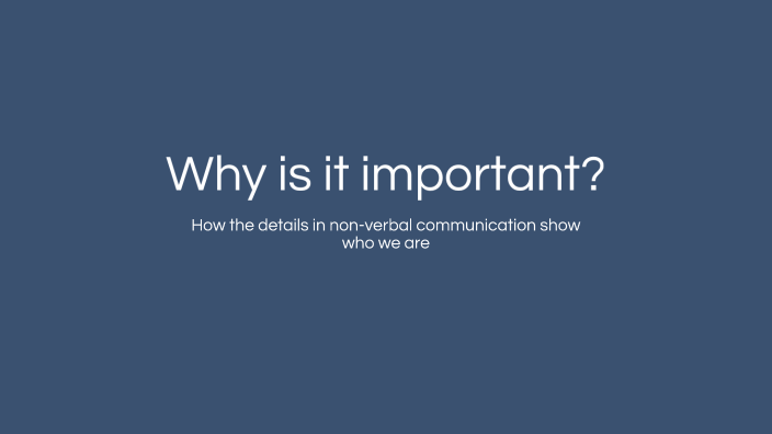 Mastering Non-Verbal Communication by Sydney Swierczewski on Prezi