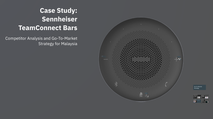 Case Study: Sennheiser TeamConnect Bars by Angie Y. on Prezi