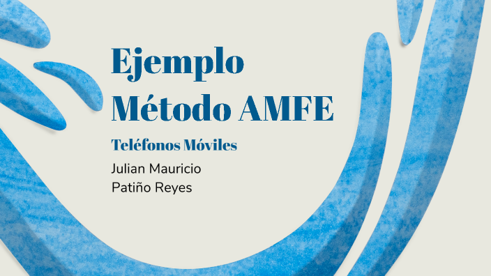 Ejemplo método AMFE by Julian Mauricio Patiño Reyes on Prezi