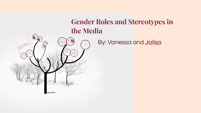 Gender Roles and Stereotype in the Media by Vanessa Flores on Prezi