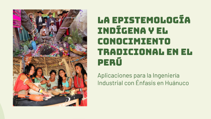 La Epistemología Indígena y el Conocimiento Tradicional en el Perú by ...