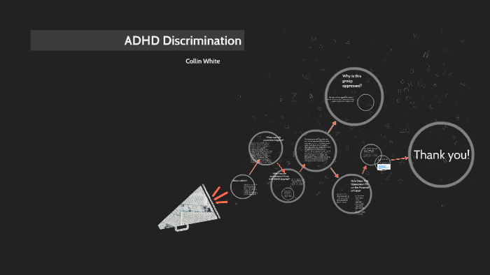 ADHD Discrimination by Collin White on Prezi