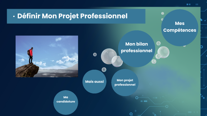 définir mon Projet Professionnel by pierre alcala on Prezi