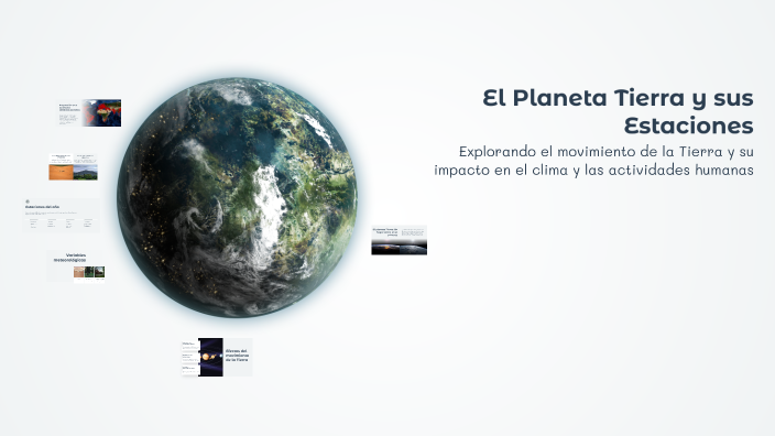 El Planeta Tierra y sus Estaciones by WINIFER ANGELES REYES on Prezi