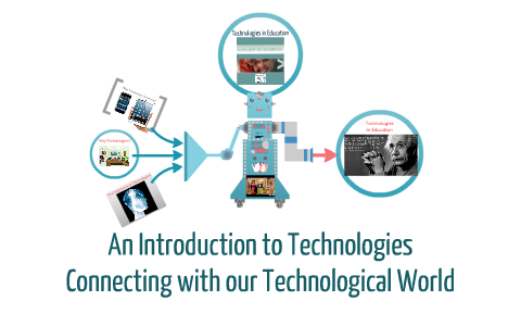Technologies_Intro by Tecno Teach on Prezi