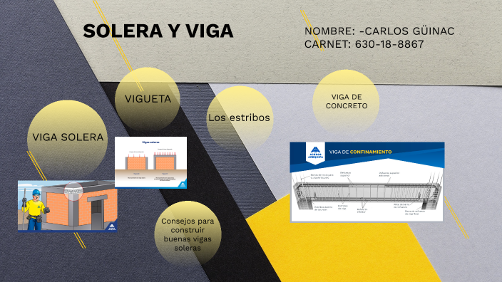 SOLERA Y VIGA by CARLOS DAVID GÜINAC AGUILON on Prezi
