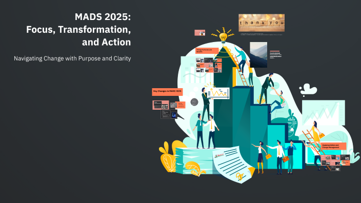 MADS 2025: Focus, Transformation, and Action by Adam Dewberry on Prezi