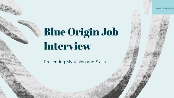 Blue Origin Job Interview by Jeremiah Vasquez on Prezi