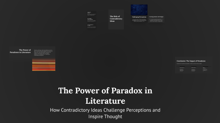 The Power of Paradox in Literature by Xaid Martinez on Prezi