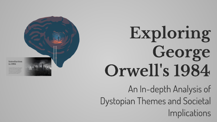 Exploring George Orwell's 1984 by Julia Ebel on Prezi