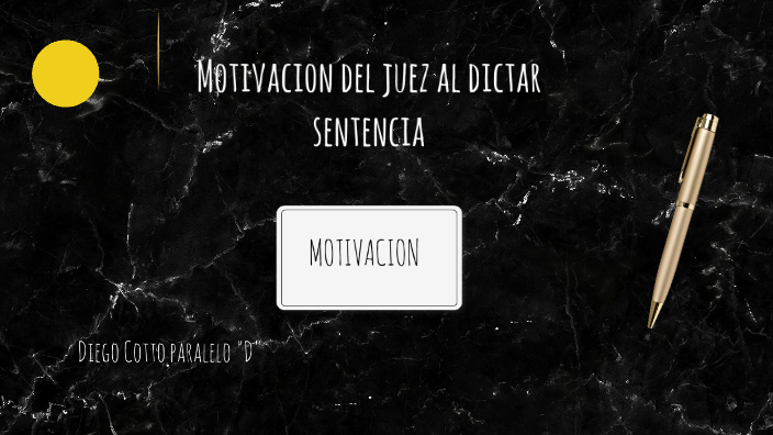 Motivacion del juez al dictar sentencia by Katherine Laverde on Prezi