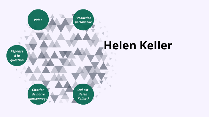 Helen Keller by sacha maggi on Prezi