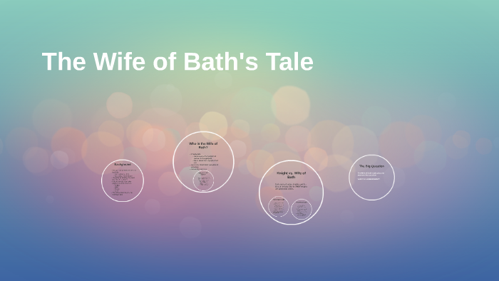 The Wife of Bath's Tale by Sarah Askins on Prezi