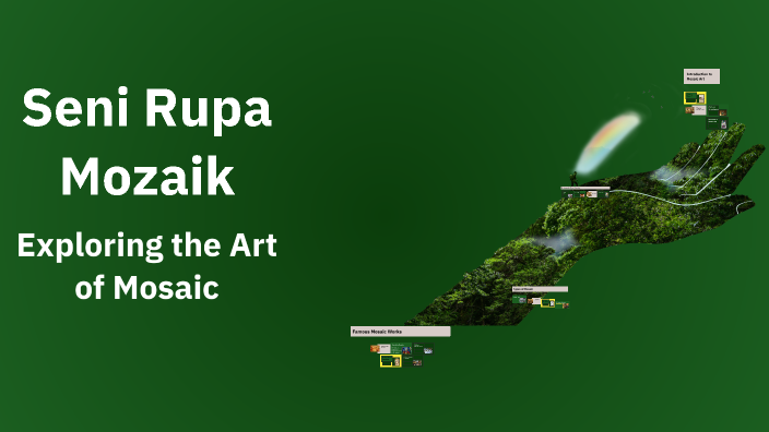 Seni Rupa Mozaik by Elsa Shabrina on Prezi
