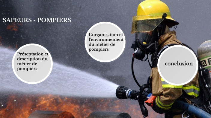 Métier de sapeurs-pompiers by marley chamignon on Prezi