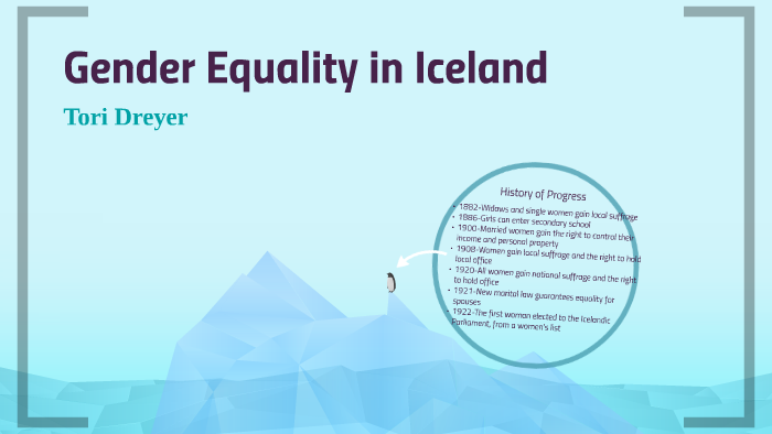 Gender Equality in Iceland by Tori Dreyer on Prezi