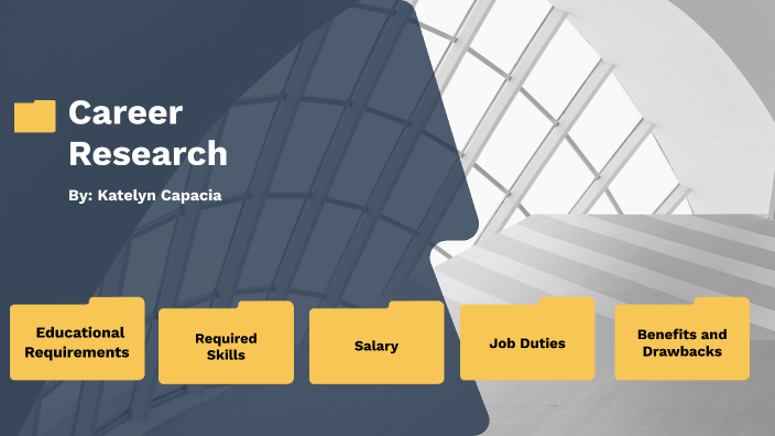 Career Research Powerpoint by Katelyn Capacia on Prezi