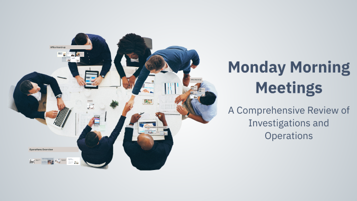 Monday Morning Meetings by K J on Prezi