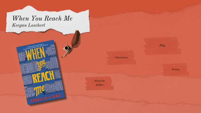 When You Reach Me - Rebecca Stead by Keegan Loschert on Prezi
