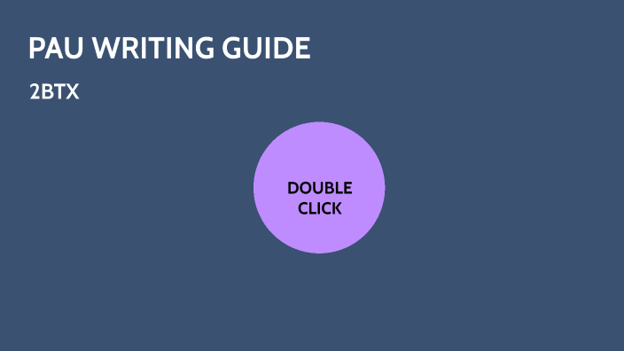 PAU WRITING GUIDE by Mònica Lerma Toral on Prezi