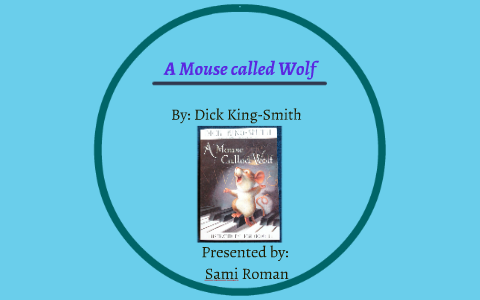 A Mouse called Wolf by 4 V on Prezi