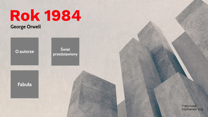 1984 George Orwell by Franek Szymański on Prezi