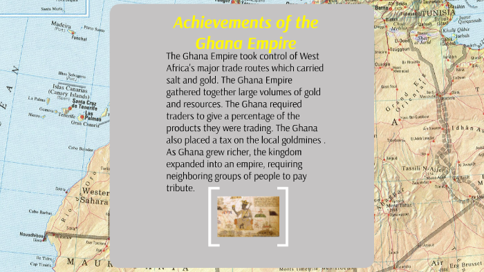 Achievements of the Ghana Empire by Gary Henry on Prezi