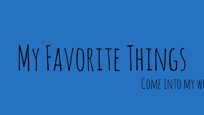My Favorite Things by Cailey Perkins on Prezi