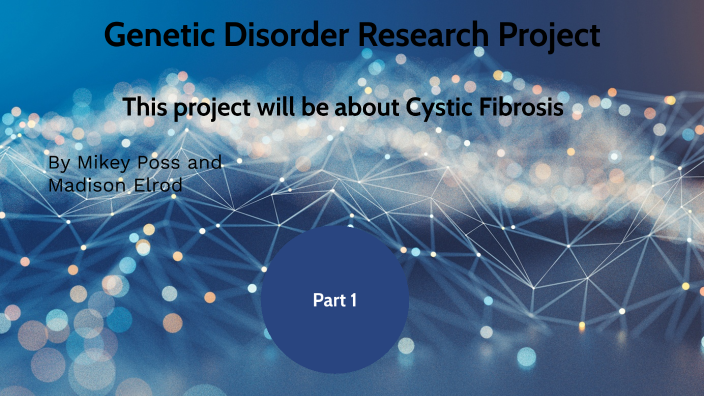 Genetic disorder Research by Michael Poss on Prezi