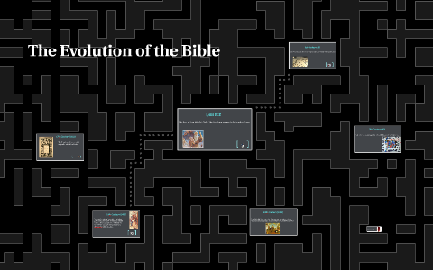 The Evolution of the Bible by Ian Cotter on Prezi