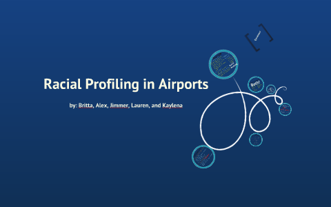Racial Profiling in Airports by Britta Powell on Prezi
