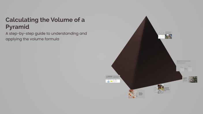 Calculating the Volume of a Pyramid by Mark Tacadao on Prezi