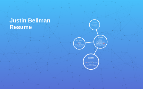 Resume by Justin Bellman on Prezi
