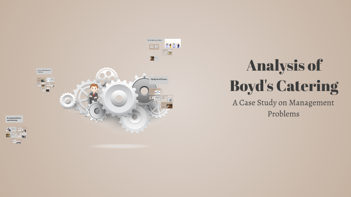 Analysis of Boyd's Catering by Melia Lemont on Prezi