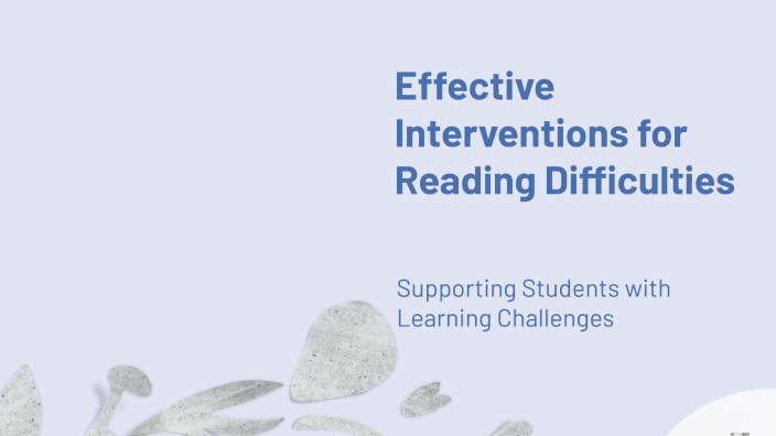 Effective Interventions for Reading Difficulties by Dima Sahmarani on Prezi