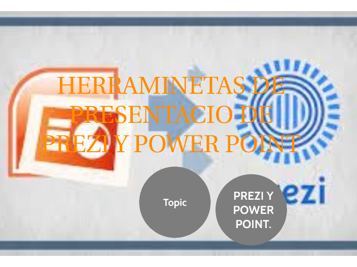 HERRAMIENTAS DE PRESENTACION DE PREZI Y POWER POINT by Erick Virrueta ...