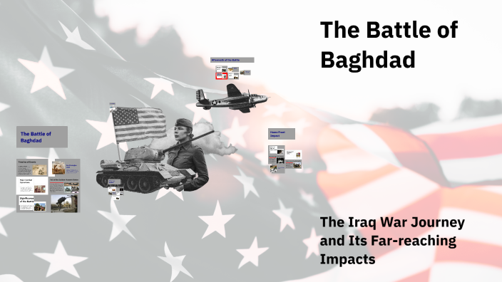 The Battle of Baghdad by Joe Hanafin on Prezi