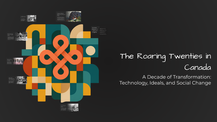 The Roaring Twenties in Canada by milibao on Prezi