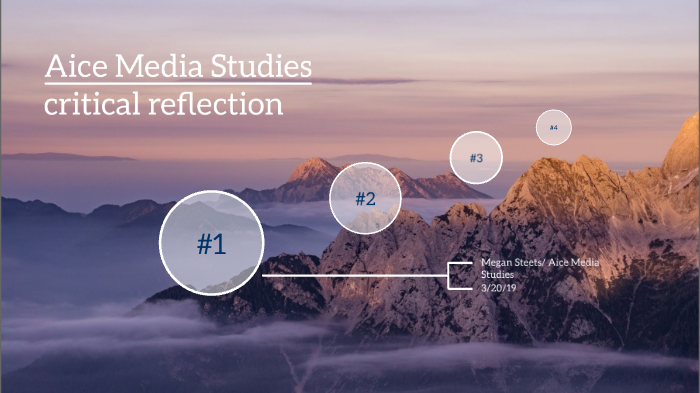 Aice Media Studies Critical Reflection by Megan Steets on Prezi