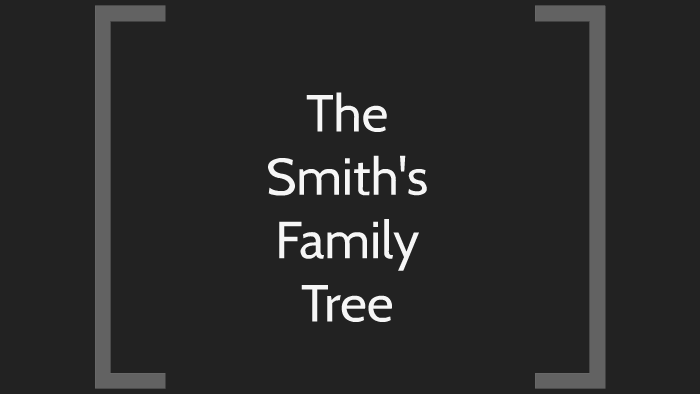 The Smiths Family Tree by Melanie Roman on Prezi